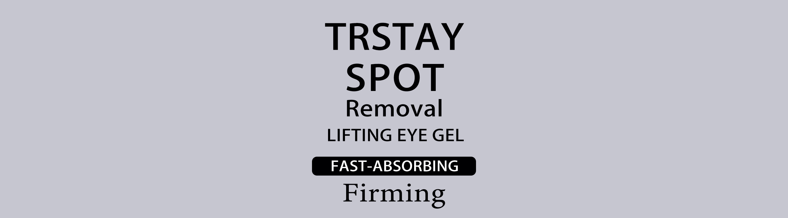 TRSTAY SPOT REMOVAL FIRMING cream